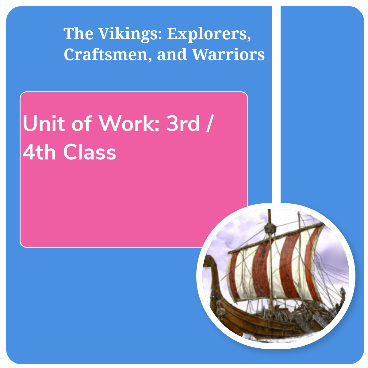 Unit of Work (3rd / 4th Class): The Vikings: Explorers, Craftsmen, and ...
