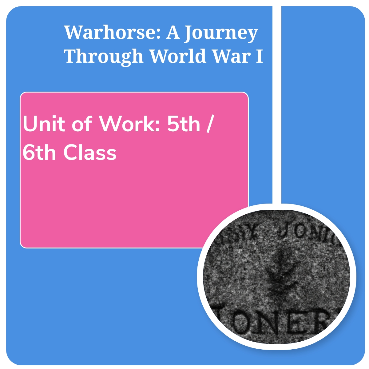 Unit of Work (5th / 6th Class): Warhorse: A Journey Through World War I ...
