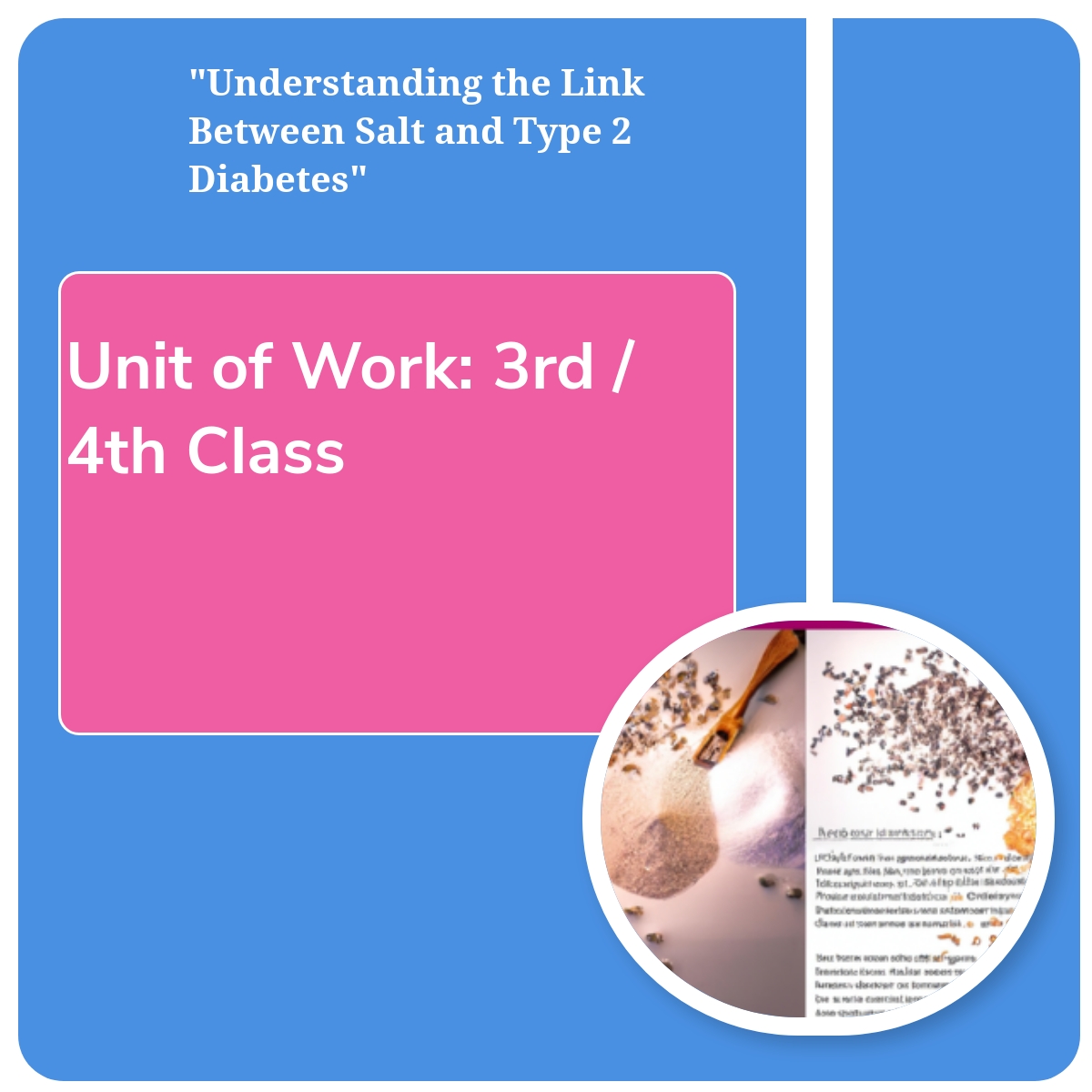 Unit of Work (3rd / 4th Class): "Understanding the Link Between Salt ...