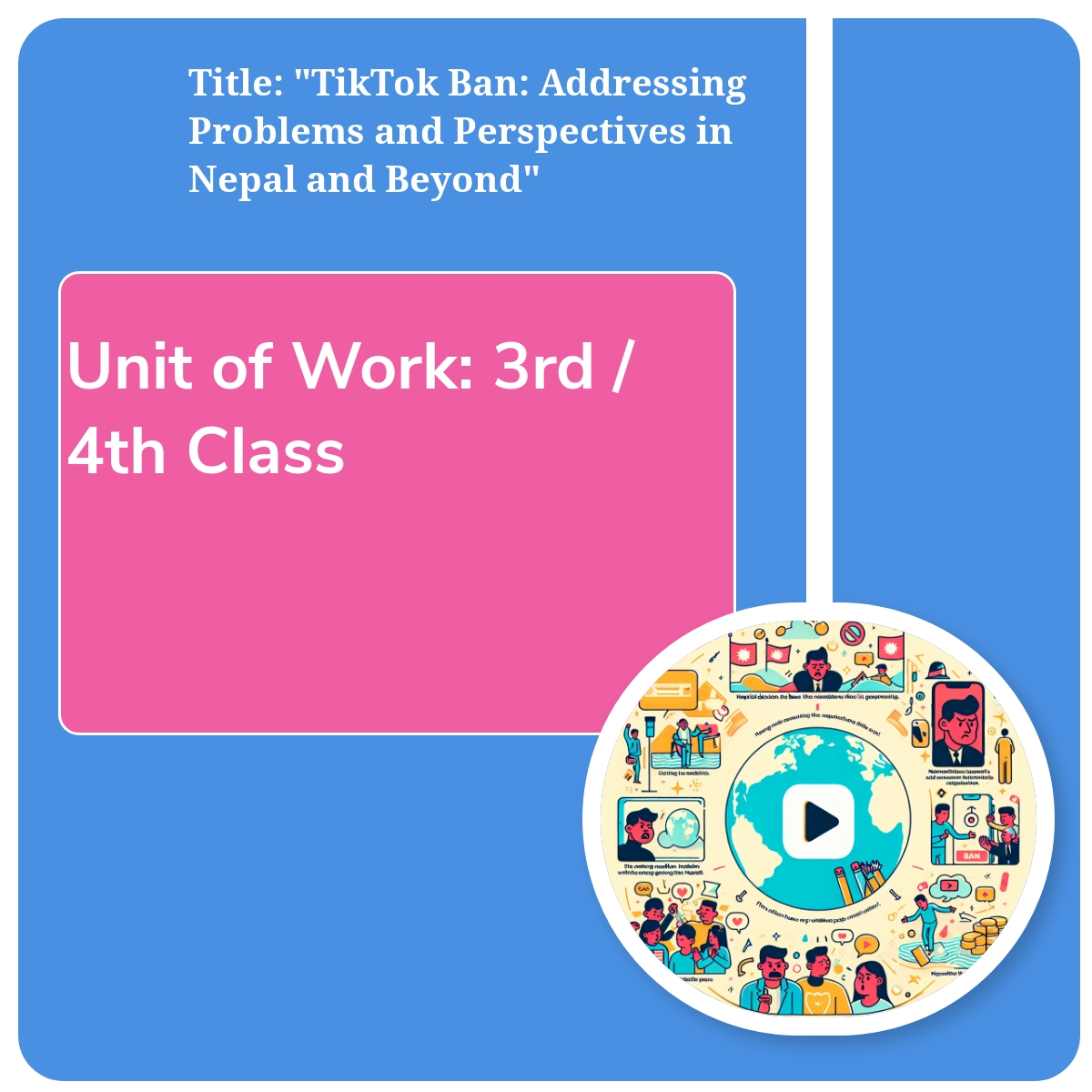 Unit of Work (3rd / 4th Class): Title: "TikTok Ban: Addressing Problems and Perspectives in ...