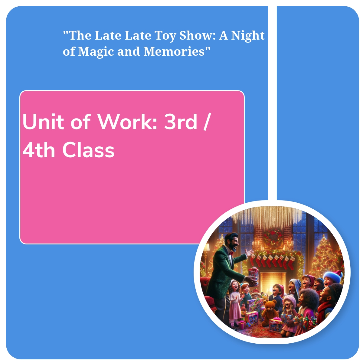 Unit of Work (3rd / 4th Class): "The Late Late Toy Show: A Night of ...