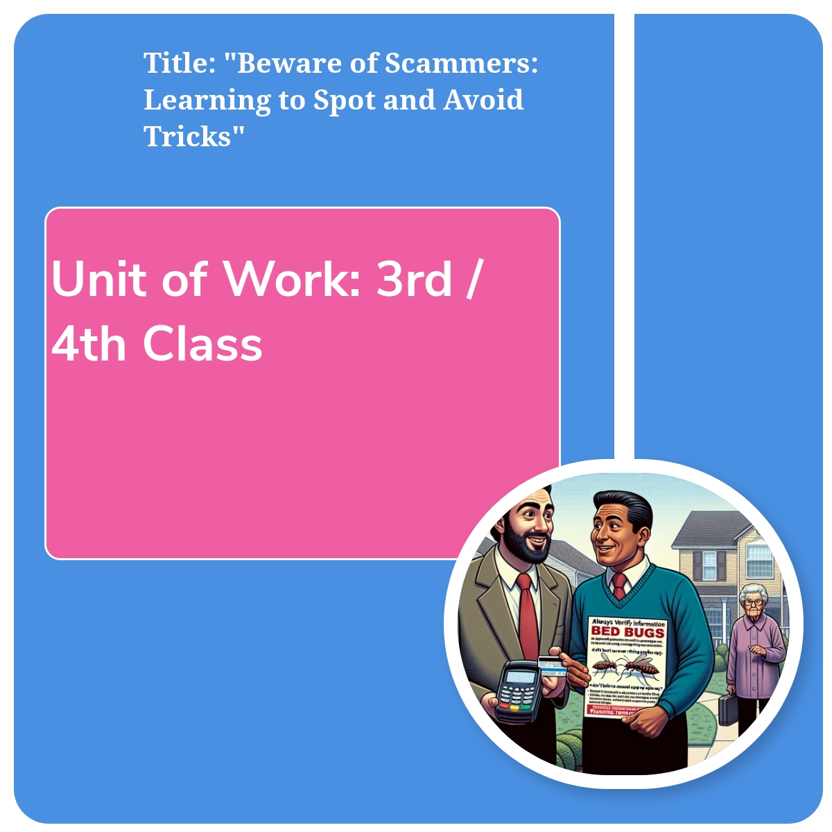 Unit of Work (3rd / 4th Class): Title: "Beware of Scammers: Learning to ...