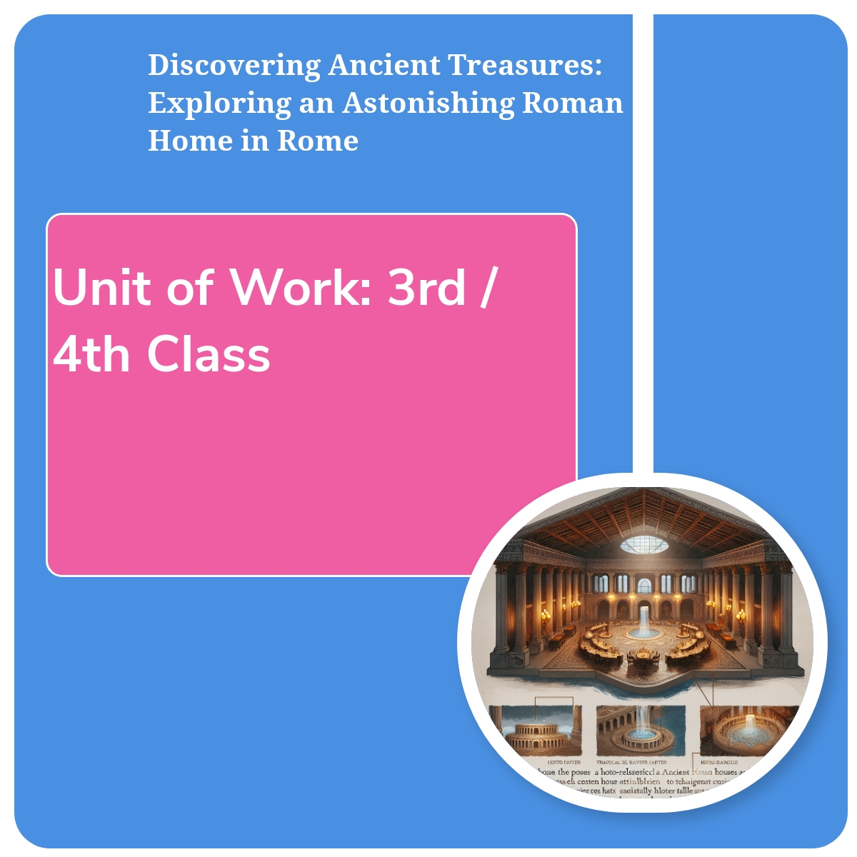 Unit of Work (3rd / 4th Class): Discovering Ancient Treasures ...