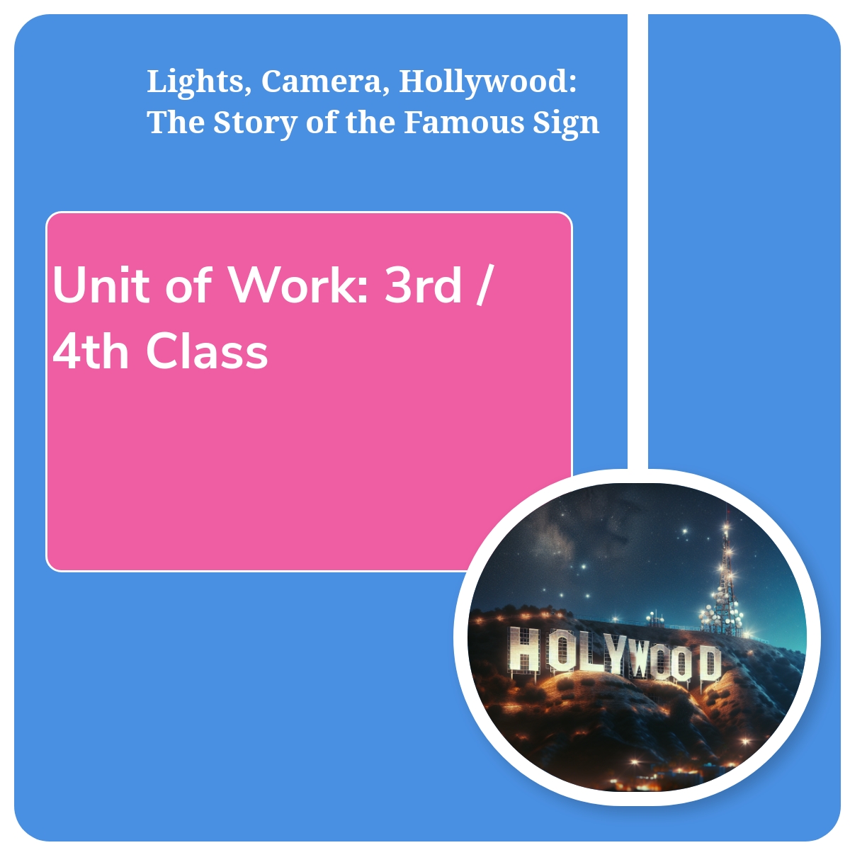 Unit of Work (3rd / 4th Class): Lights, Camera, Hollywood: The Story of ...