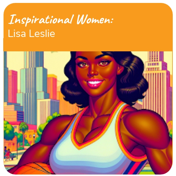Inspirational Women: Lisa Leslie: Basketball Legend - Mash.plus