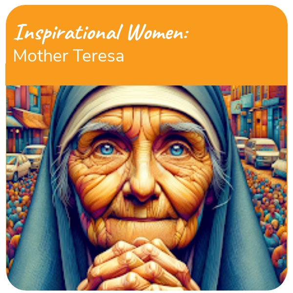 Inspirational Women Mother Teresa A Beacon Of Kindness Mashplus