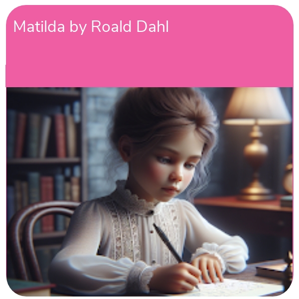 Unit of Work: Matilda by Roald Dahl (3rd-6th Class) - Mash.plus